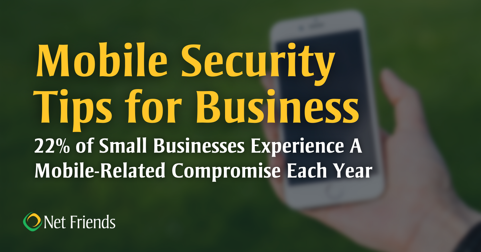 Top 12 Mobile Security Tips to Protect Your Business | Managed IT Services in Durham, NC